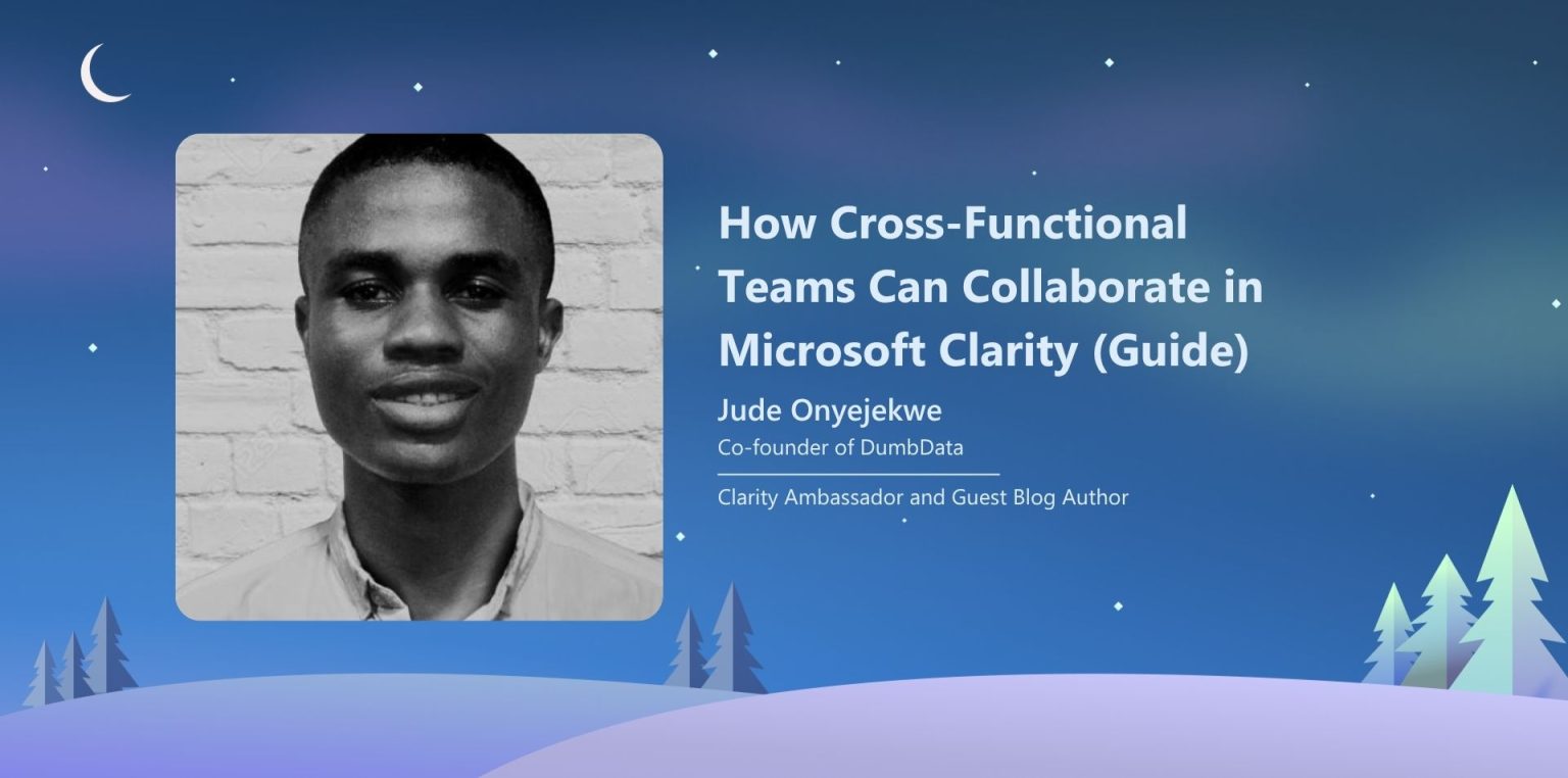 How to Collaborate in Microsoft Clarity (Guide) - Understand your ...